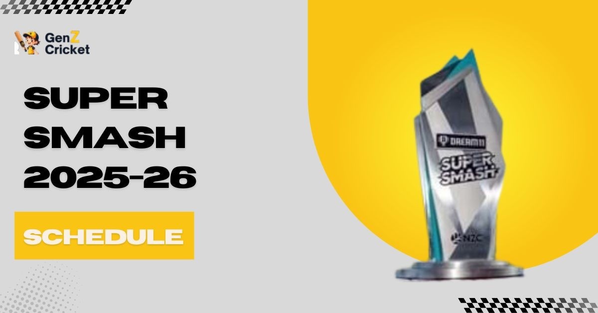 Super Smash 2026: Full Fixtures, Teams & Streaming Details